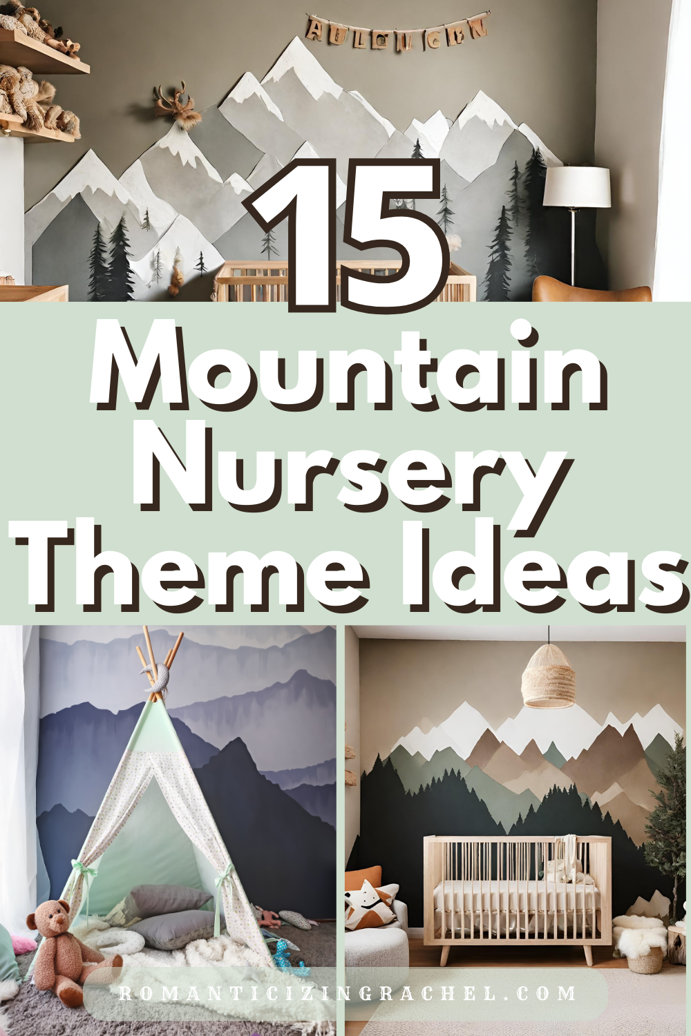 15 Adorable Ideas for A Mountain Nursery Theme - Romanticizing Rachel