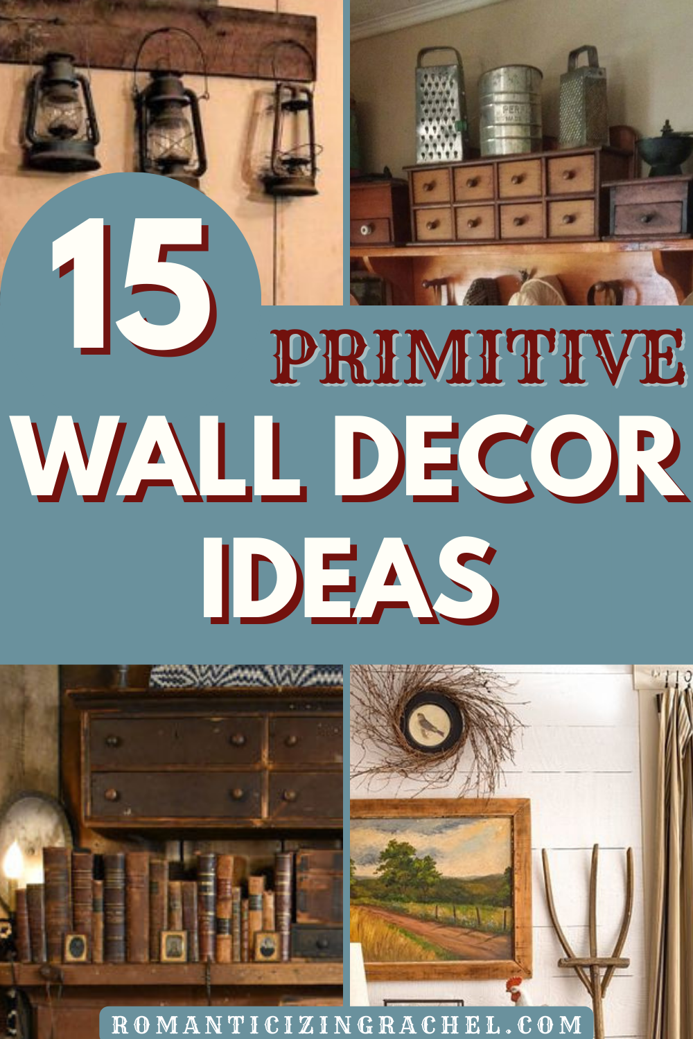15 Primitive Wall Decor Ideas for Your Rustic Home - Romanticizing Rachel